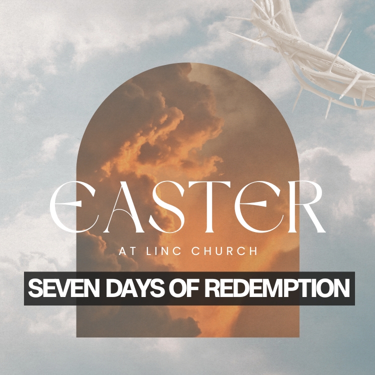 Seven Days of Redemption: An Easter Devotional Journey – THE LINC ...